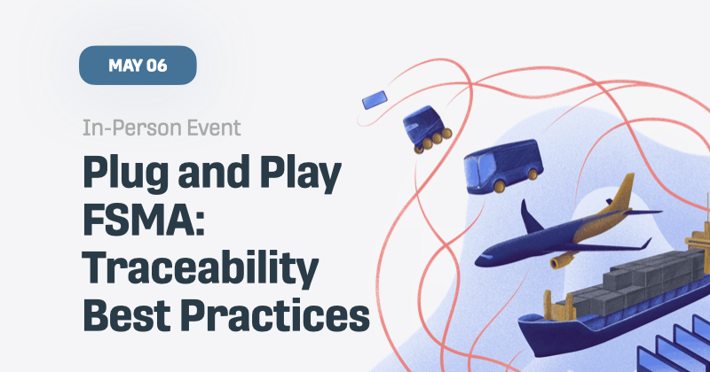 Plug and Play FSMA: Traceability Best Practices | Plug and Play Events - Plug and Play Tech Center